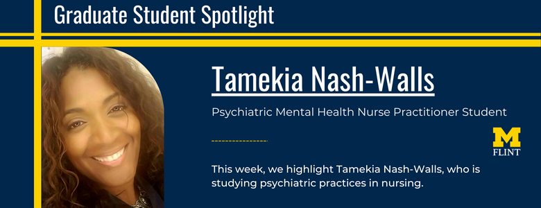 Graduate Student Spotlight– Psychiatric Mental Health Nurse Practitioner Student, Tamekia Nash ...