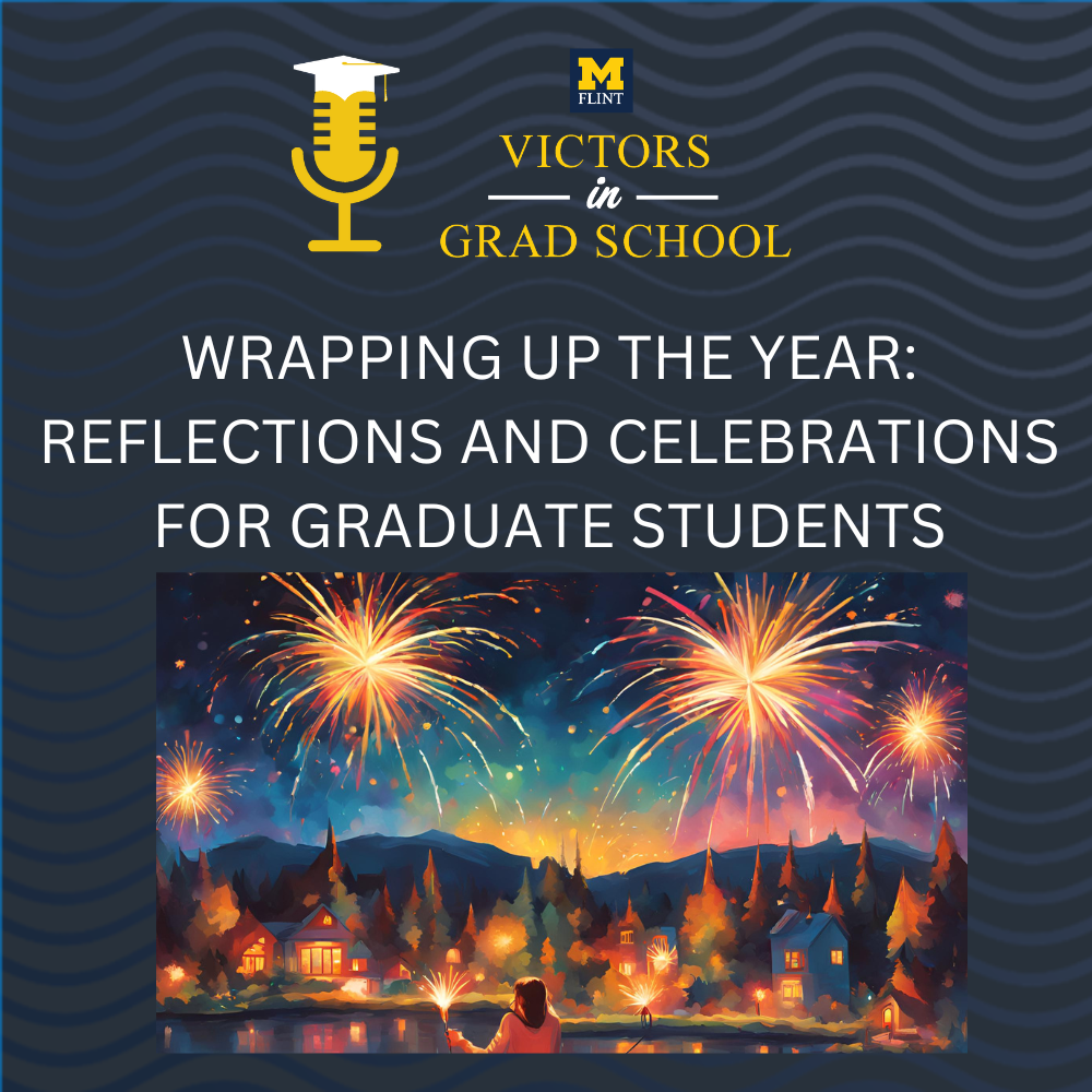 Wrapping Up the Year: Reflections and Celebrations for Graduate ...